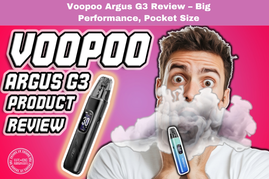 Voopoo Argus G3 Review – Powerful, Pocket-Friendly Pod Vape | Vape King SA