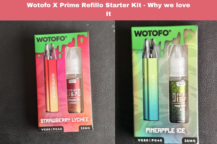 Wotofo X Prime Refillo Starter Kit - Why Vape King Loves It
