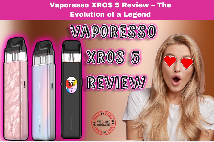 Vaporesso XROS 5 Review – Best Pod System of 2025?